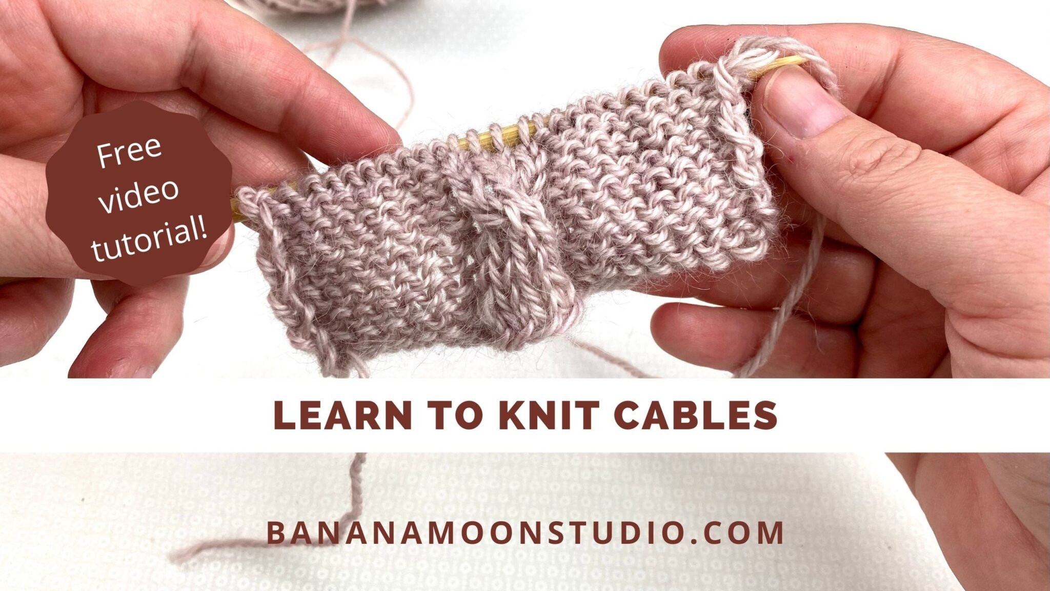 Learn How to Knit Cable Stitch • Banana Moon Studio