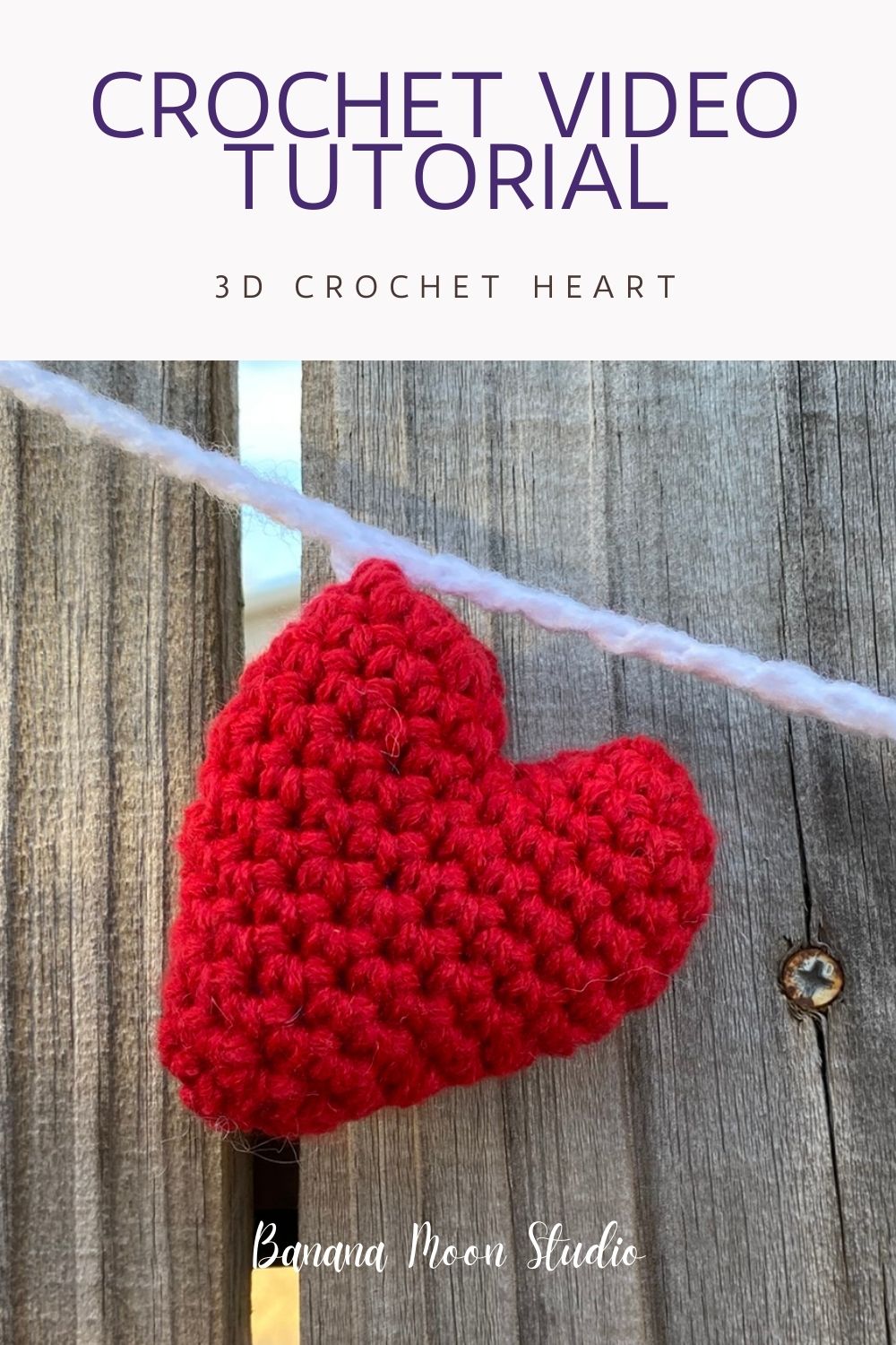 How to Crochet a 3D Heart • Banana Moon Studio