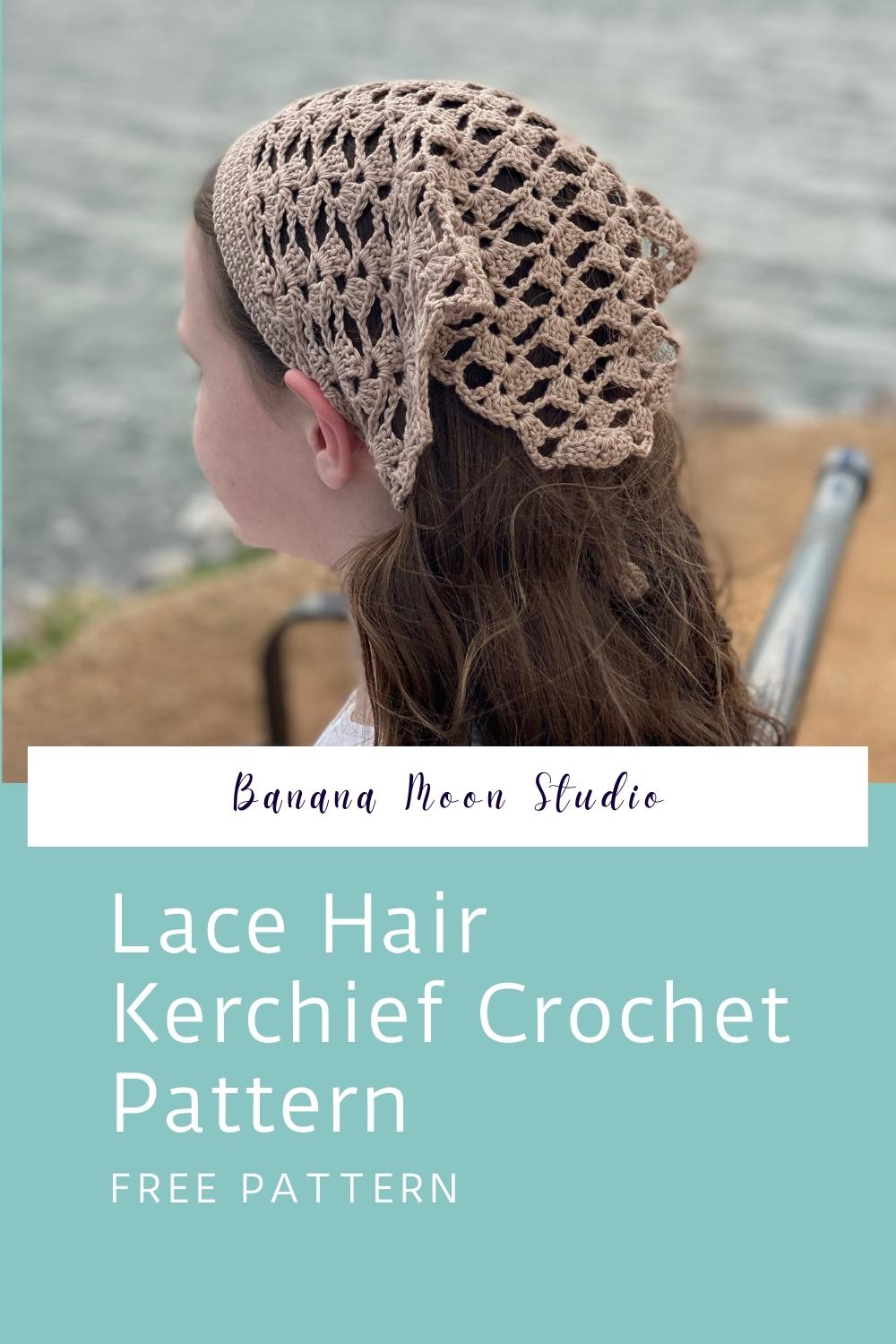 Free Lacy Crochet Hair Kerchief Pattern • Banana Moon Studio