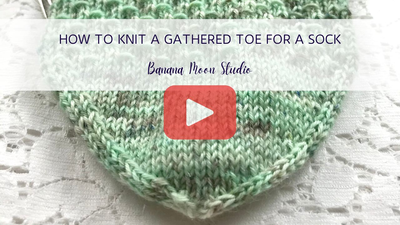 How to Knit a Sock Toe • Banana Moon Studio