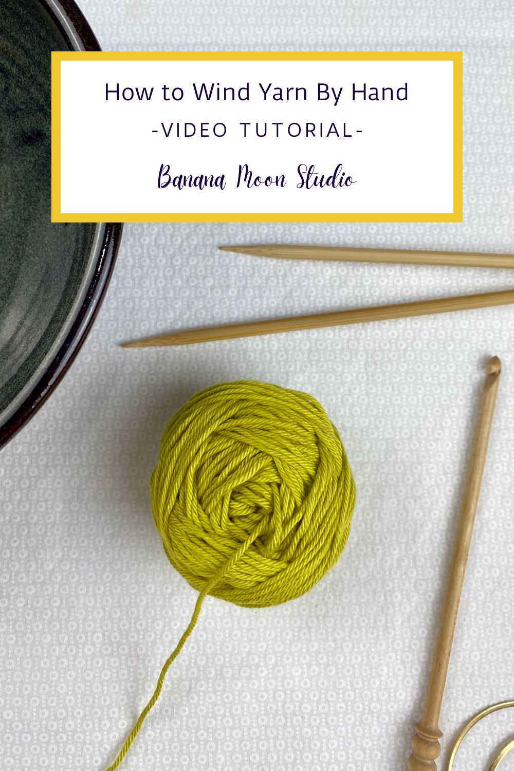 Learn to Wind Yarn Without a Winder • Banana Moon Studio